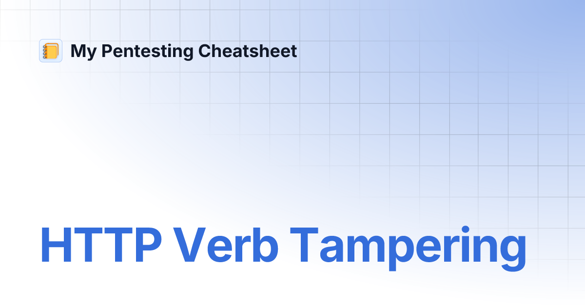 HTTP Verb Tampering | My Pentesting Cheatsheet