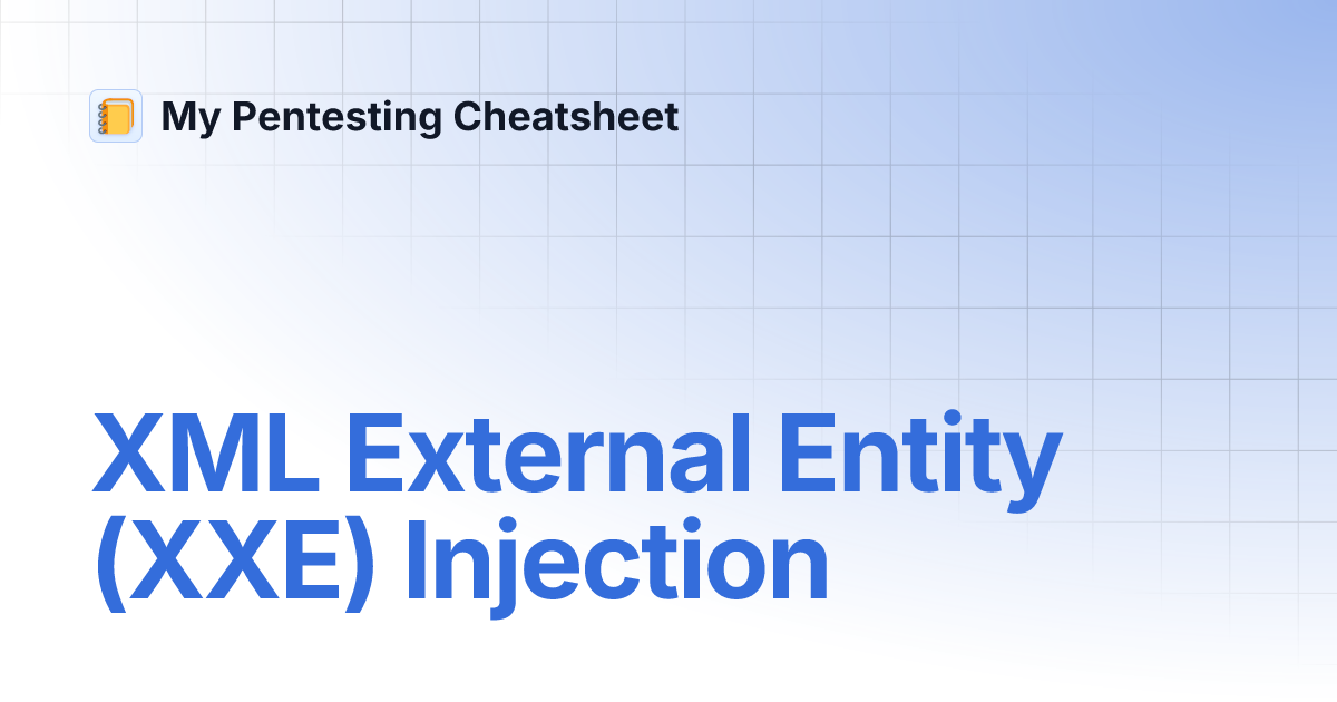 Xml External Entity Xxe Injection My Pentesting Cheatsheet 